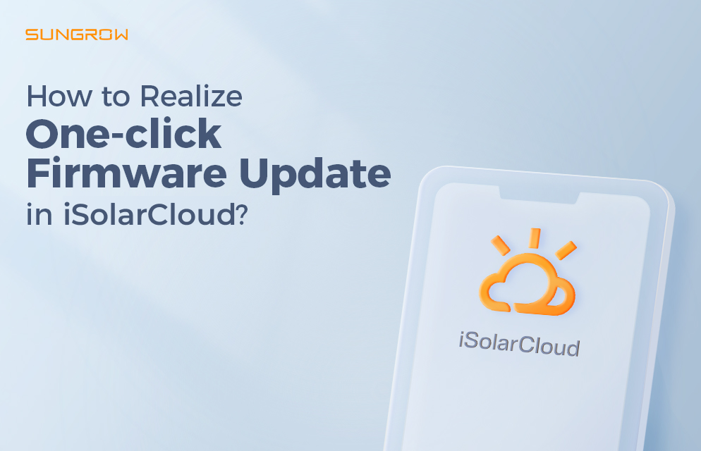 How to Realize One-click Firmware Update in iSolarCloud? - SUNGROW